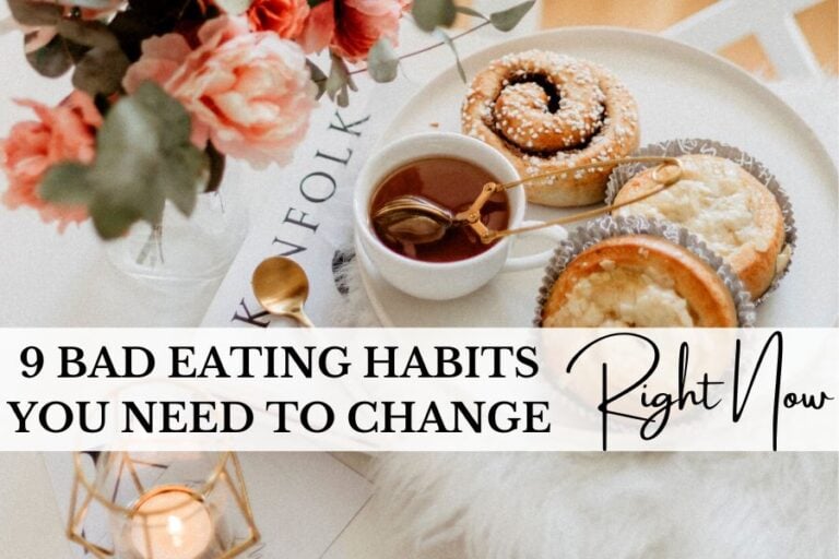 9 Bad Eating Habits You Need To Change Right Now