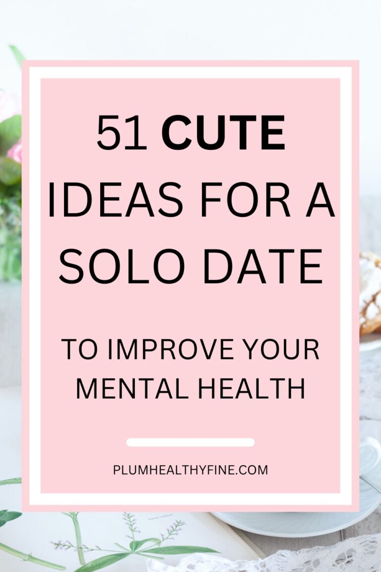 51 Best Solo Date Ideas To Make You Love Yourself