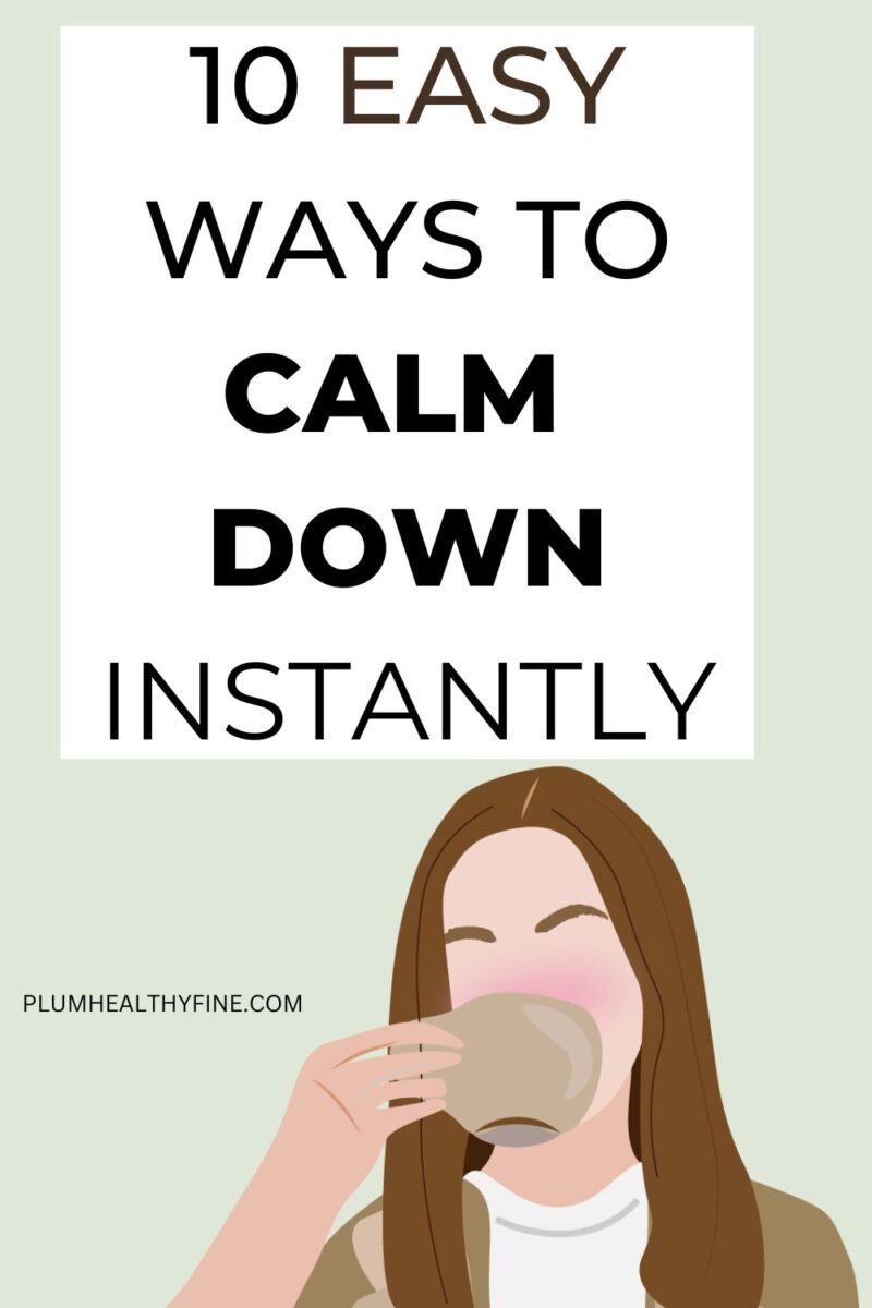 How To Calm Yourself Down (10 Simple Ways That Work)