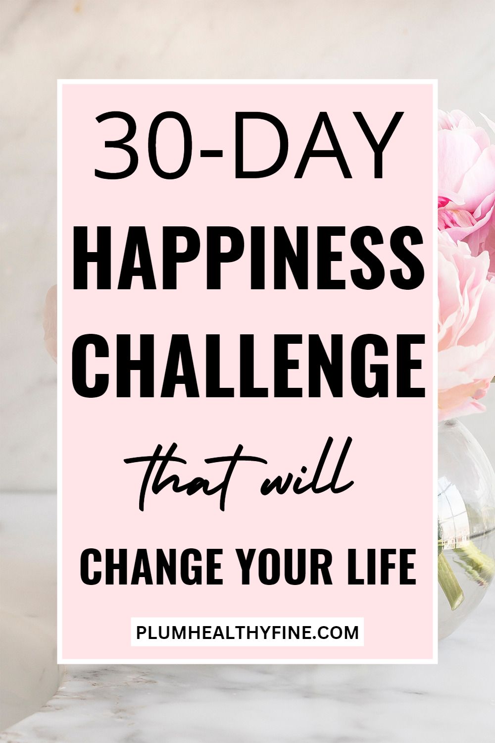 Best 30-Day Happiness Challenge To Become A Cheerful Person