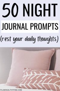 50 Amazing Bedtime Journal Prompts For A Quiet Reflection