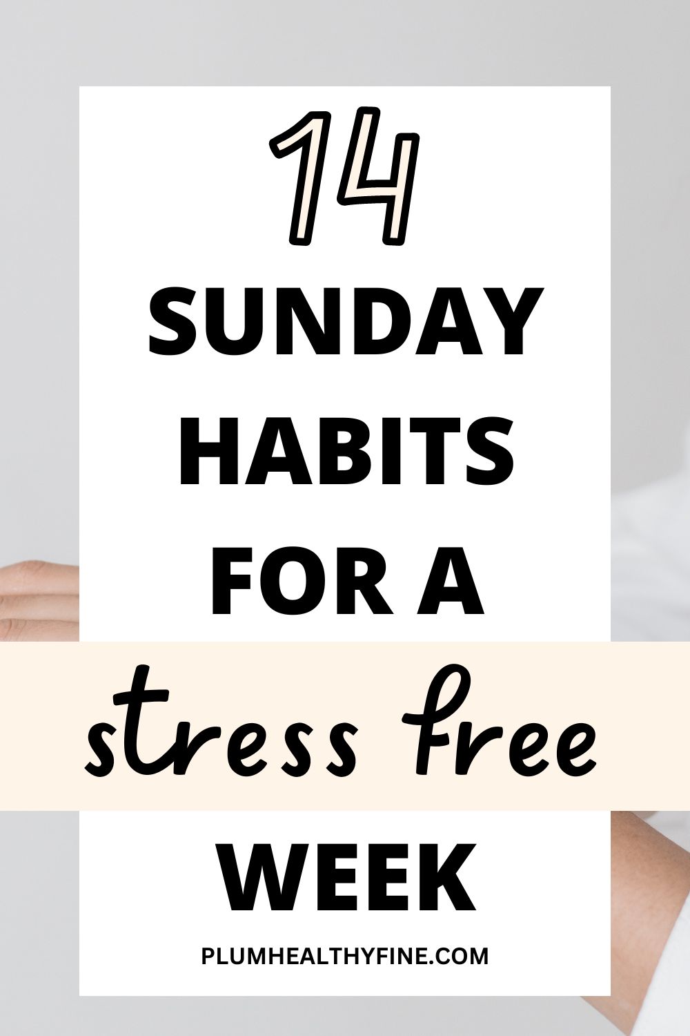 14 Amazing Sunday Habits For A Stress-Free Week Ahead