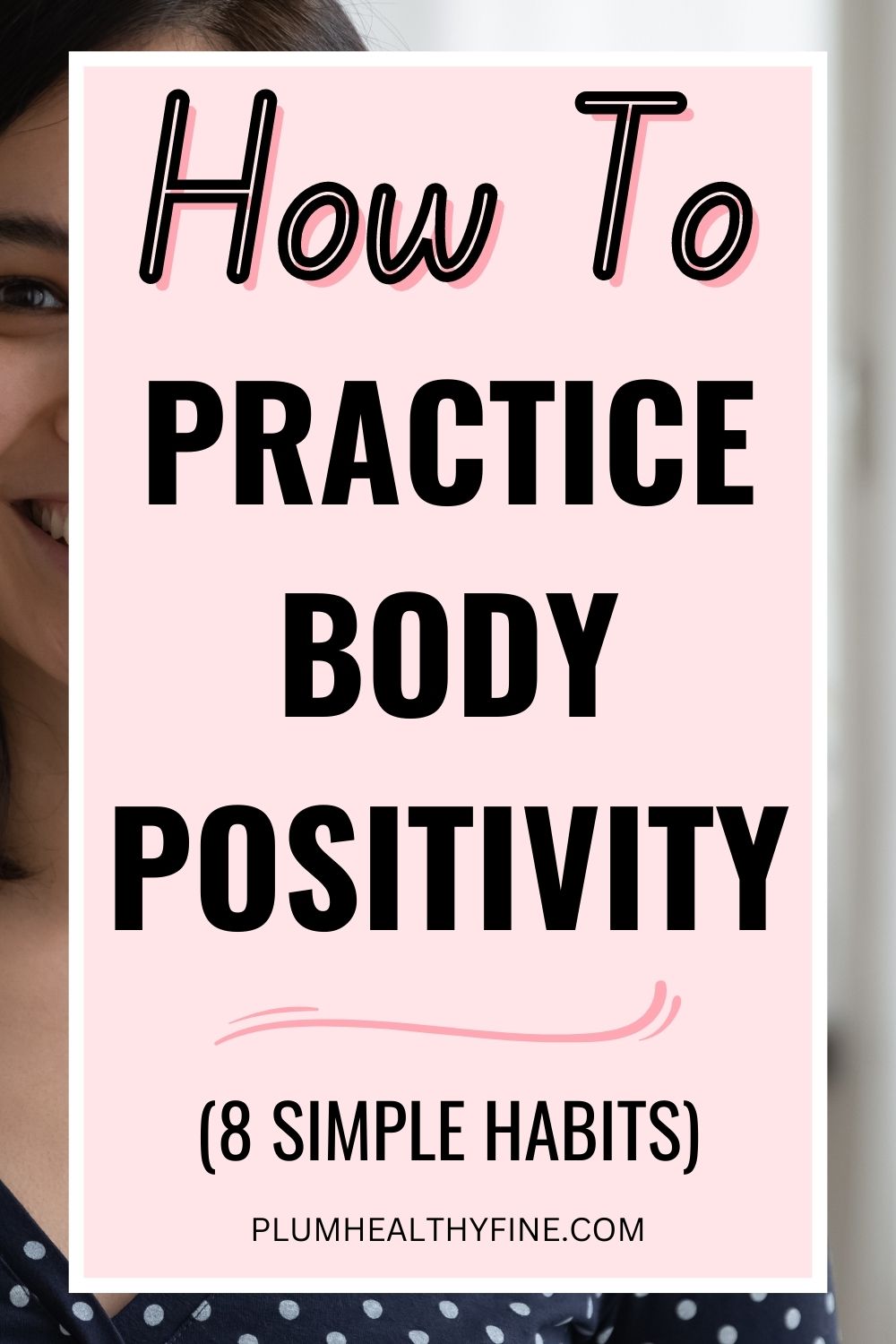 8 Ways To Practice Body Positivity And Regain Your Confidence