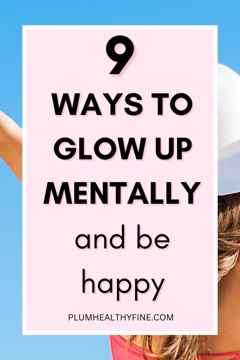 How To Glow Up Mentally - 9 Fulfilling Ways