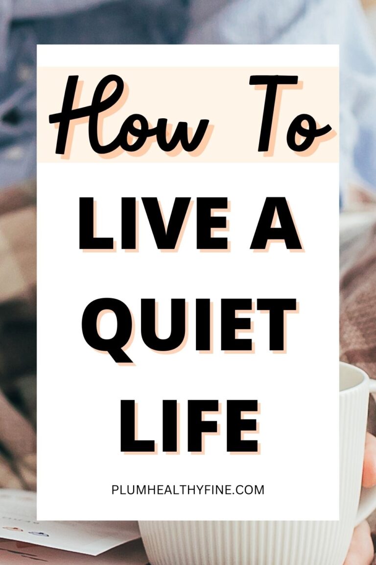 How To Live A Quiet Life - 5 Simple Practices