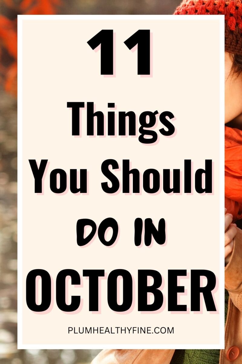 11 Exciting Things To Do In October For A Memorable Fall
