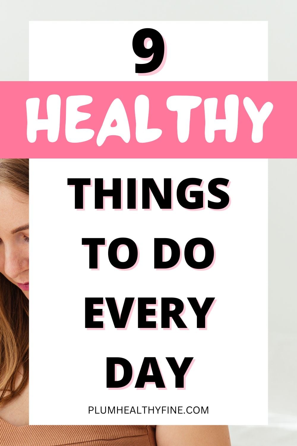 9 Healthy Things To Do Every Day - The Ultimate Health Checklist