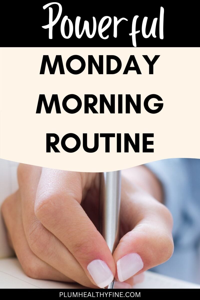 Powerful Monday Morning Routine For A Confident Start Of Week