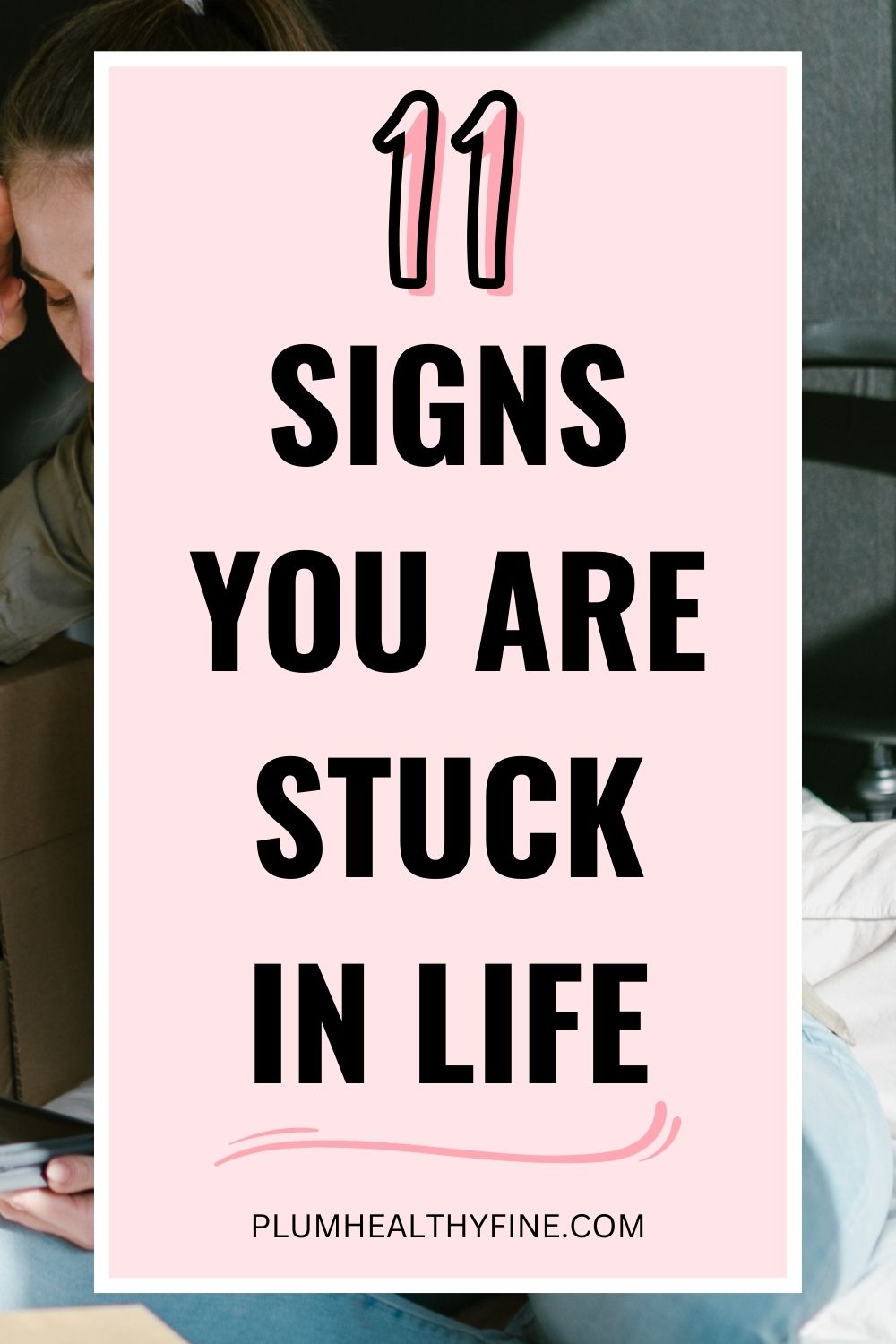 11 Signs You Are Stuck In Life (And How To Deal With Them)