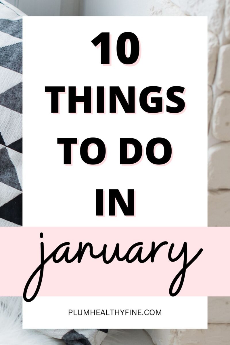 10 Important Things To Do In January To Start Your Year Right