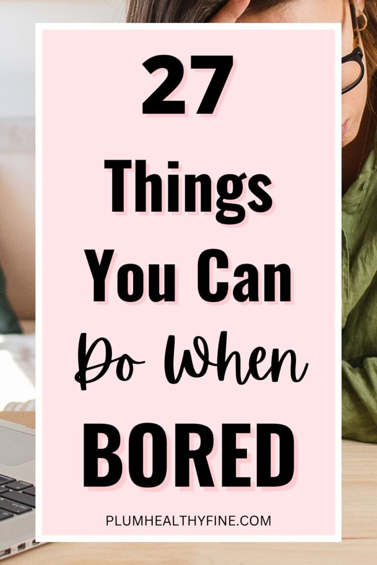 27 Interesting Things To Do When You're Bored