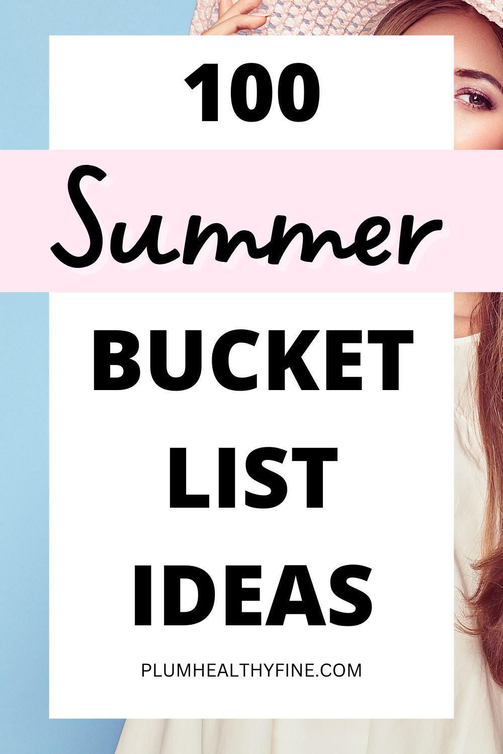 Summer Bucket List 2025: 100 Fun Things To Try This Summer