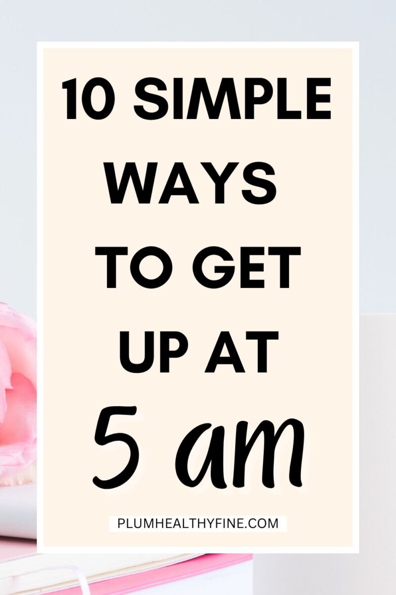 How To Wake Up At 5AM Feeling Bright And Happy