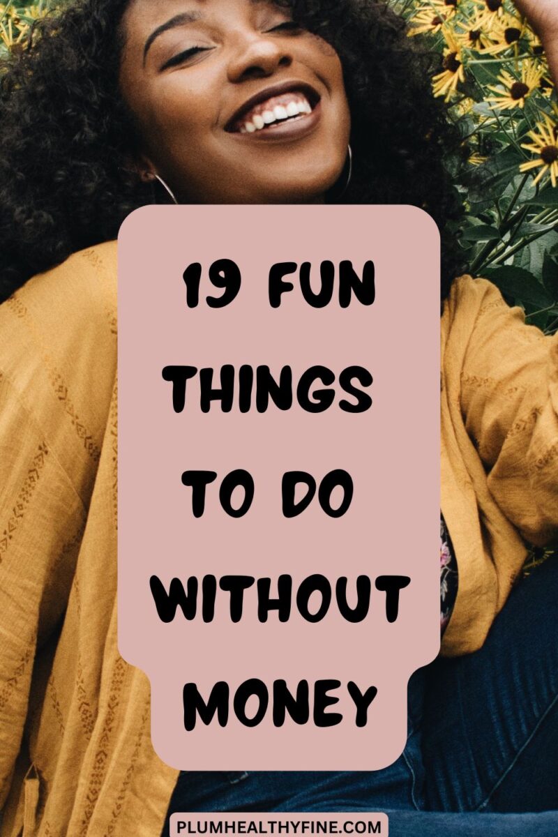 19 Fun Things To Do With Little To No Money