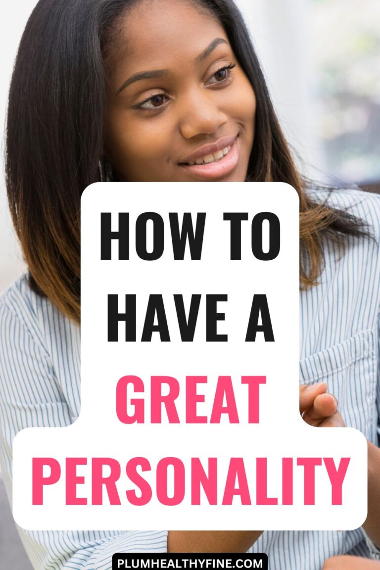 How To Have A Great Personality - 12 Key Things To Focus On