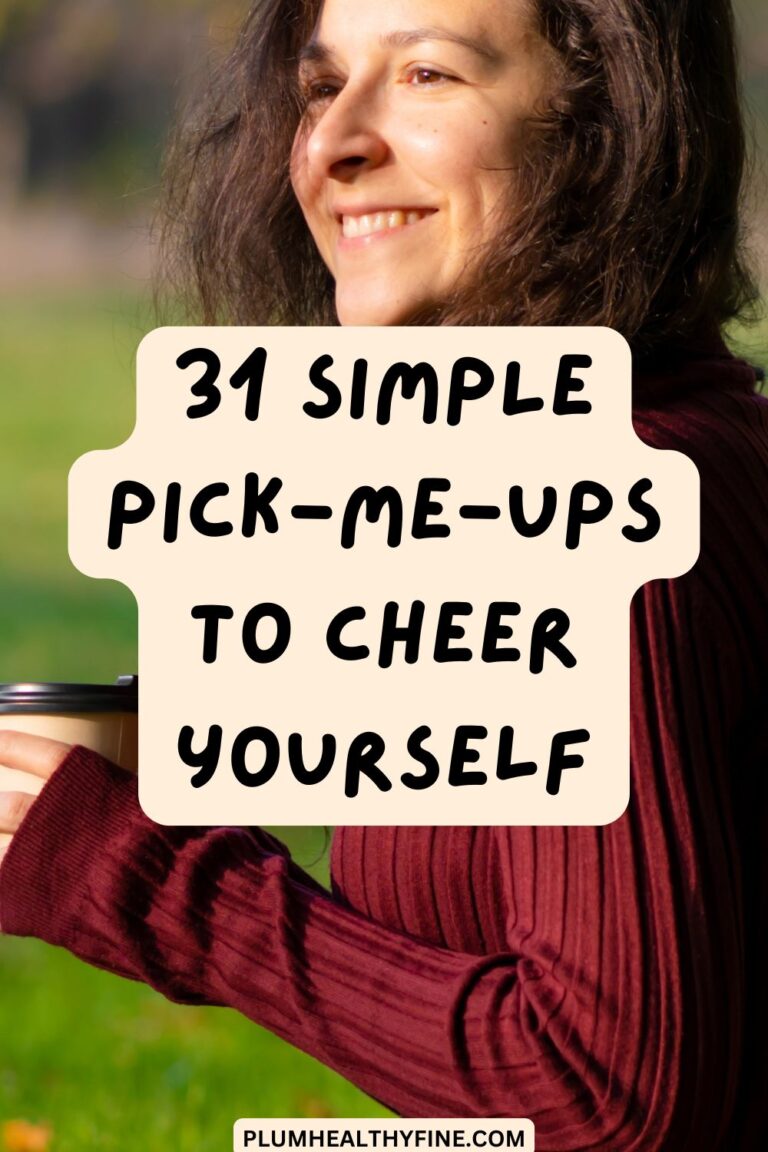 31 Easy Pick-Me-Ups to Brighten Your Day