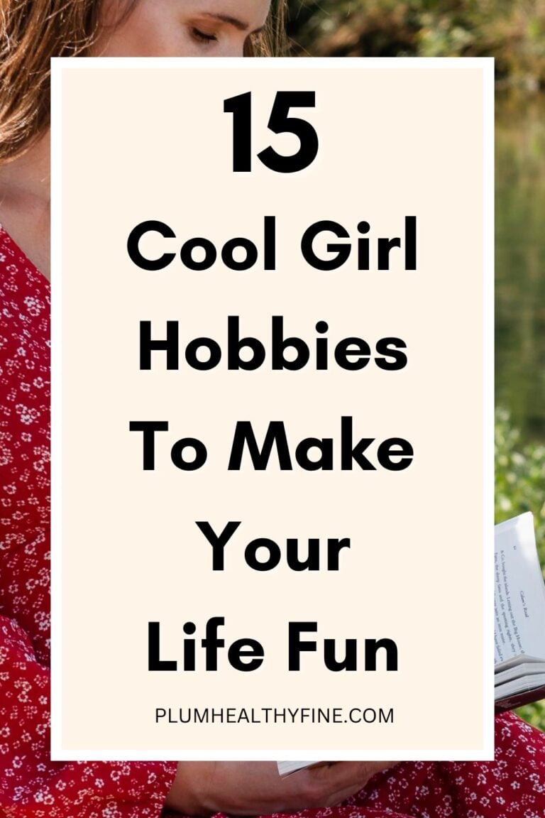 15 Cool Girl Hobbies That Will Make Your Life More Interesting